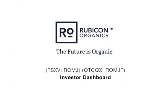 Rubicon Organics (TSXV: ROMJ) (OTCQX: ROMJF) – Investor Dashboard – New ...